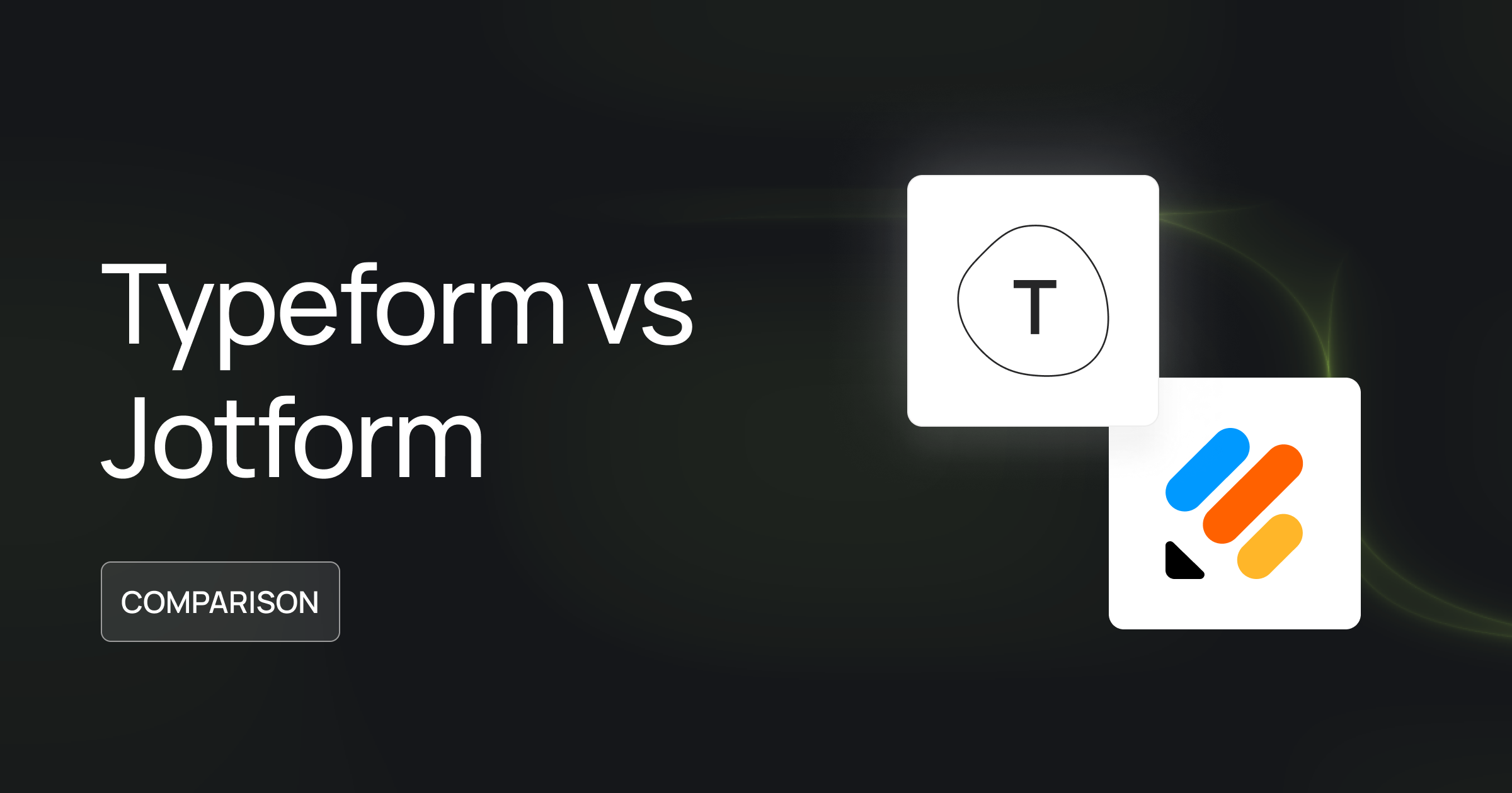Typeform vs. JotForm: Decoding the Forms Battle